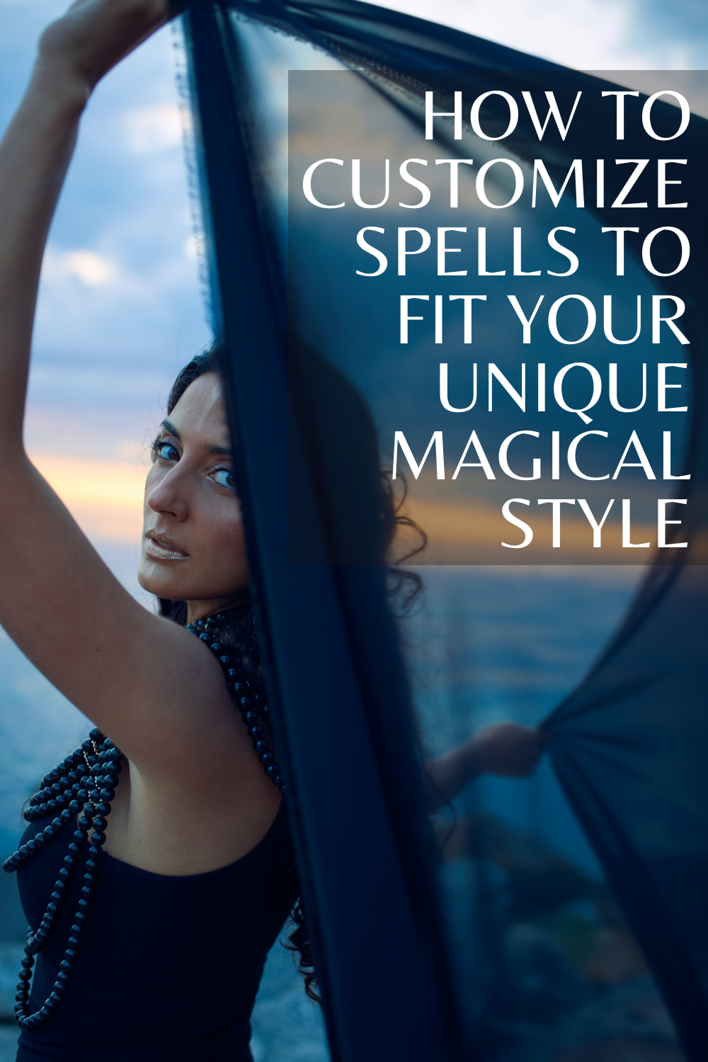 How To Customize Spells To Fit Your Unique Magical Style - The Occult Witch