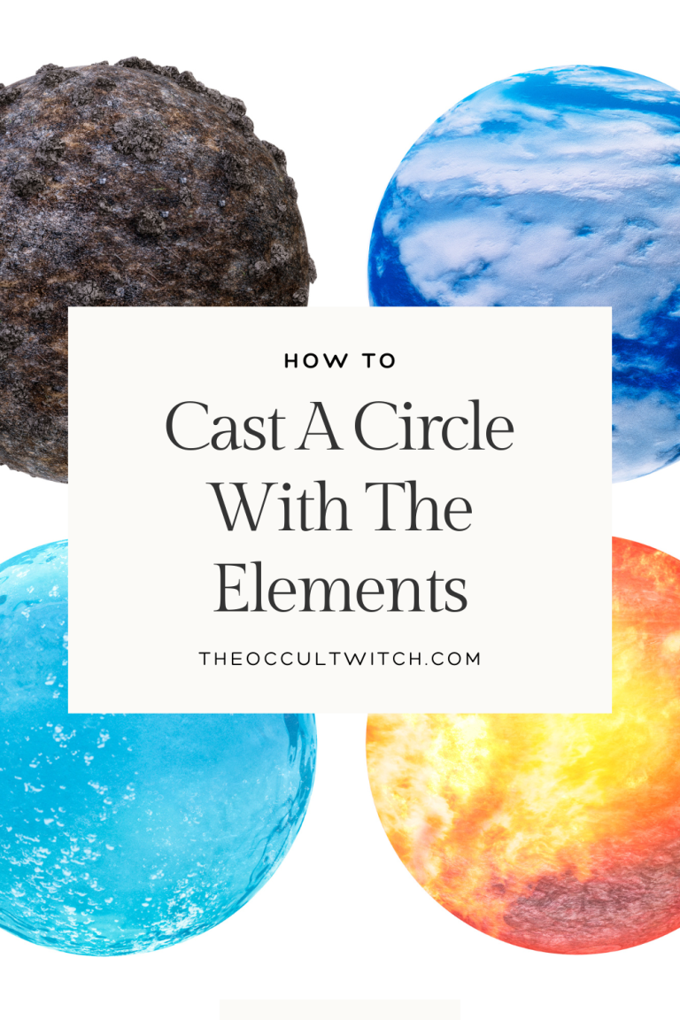 How To Cast & Close Your Circle With The Elements - The Occult Witch