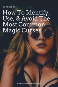 Cursing 101: How To Identify, Use, & Avoid The Most Common Magic Curses ...