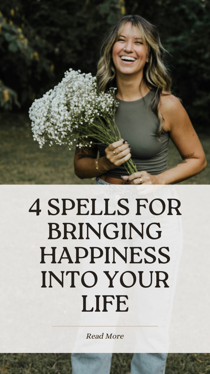 4 Magic Spells For Bringing Happiness Into Your Life - The Occult Witch