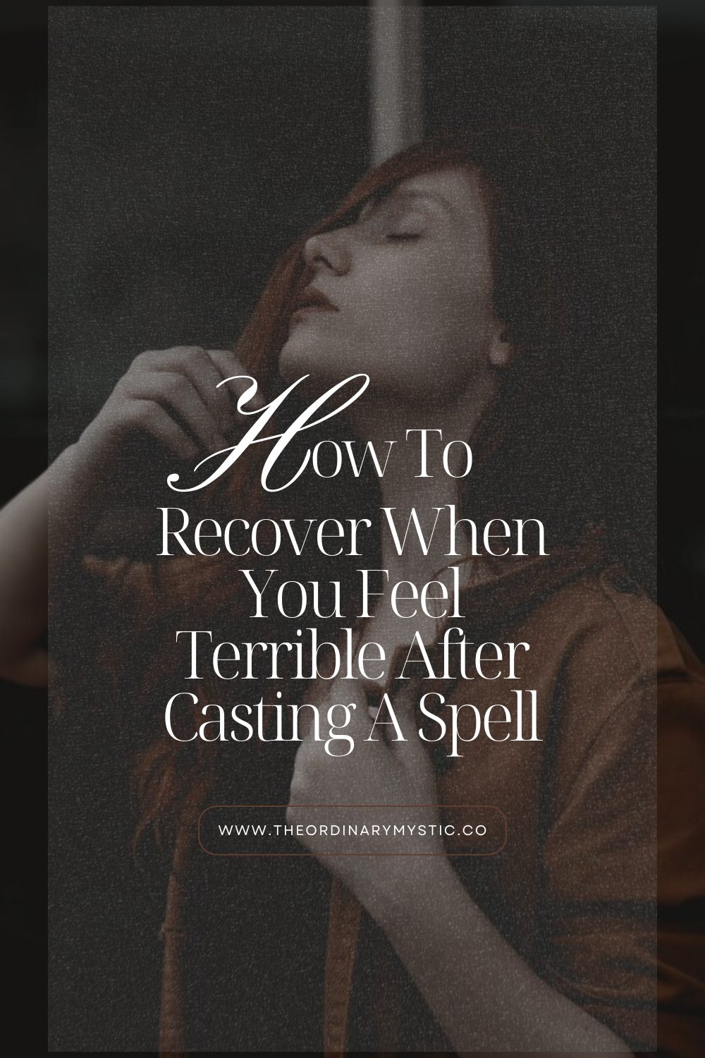 How To Recover When You Feel Terrible After Casting A Spell - The ...