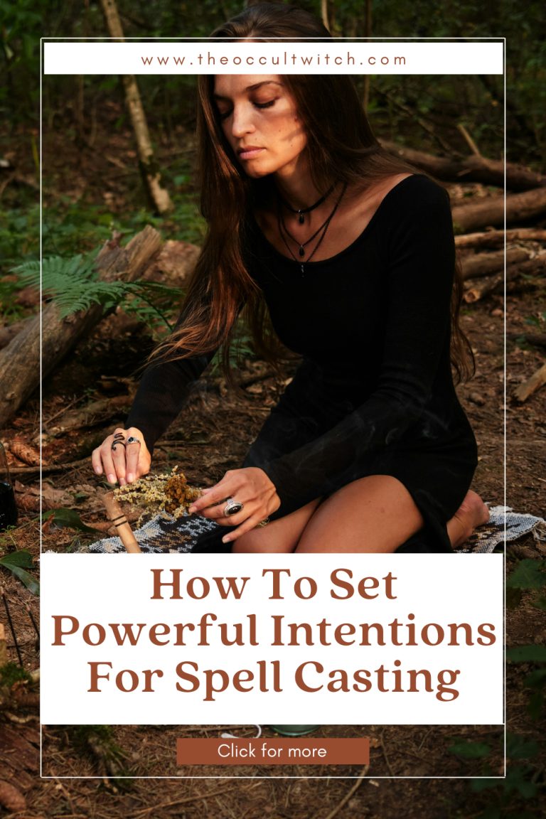 How To Set Powerful Intentions For Spell Casting - The Occult Witch