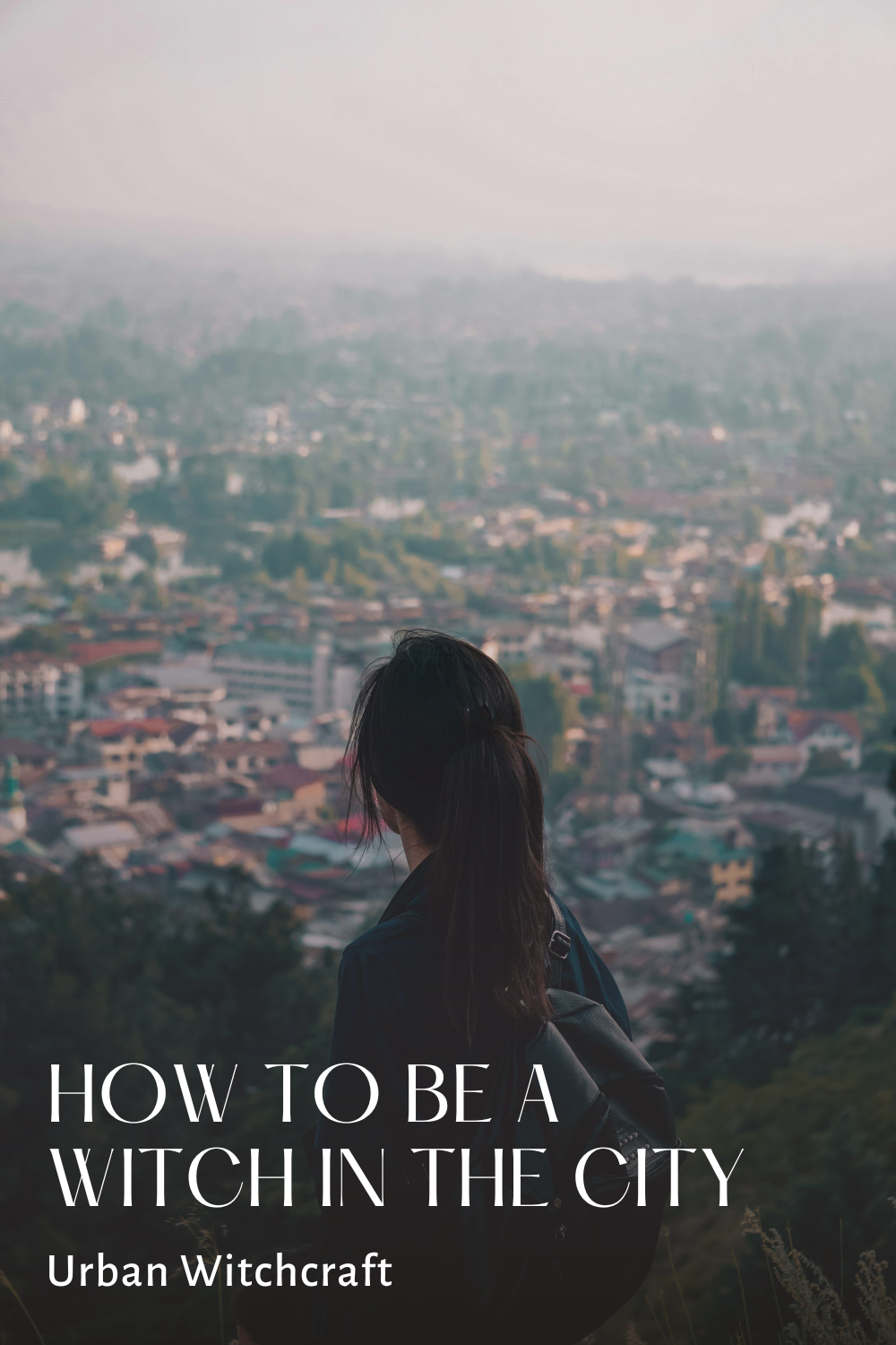 Urban Witchcraft: How To Be A Witch In The City - The Occult Witch