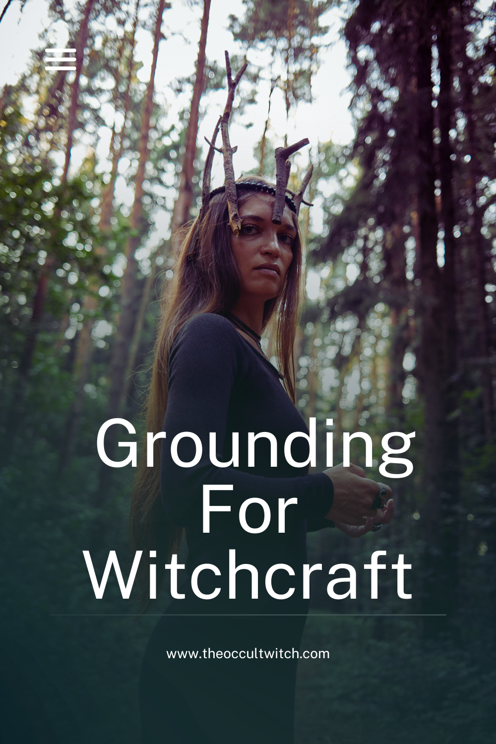 How To Use Grounding & Centering For Witchcraft - The Occult Witch