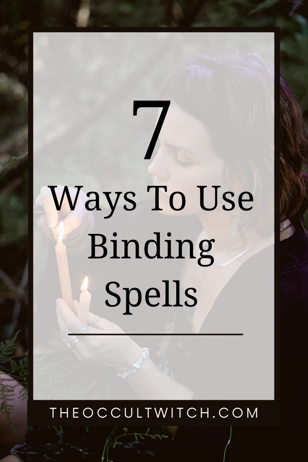 How To Cast A Binding Spell & 7 Ways To Use Them - The Occult Witch