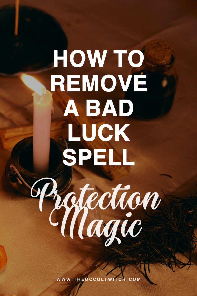How To Remove A Bad Luck Spell: Protection Magic - The Occult Witch