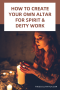 How To Create Your Own Altar For Spirit & Deity Work - The Occult Witch